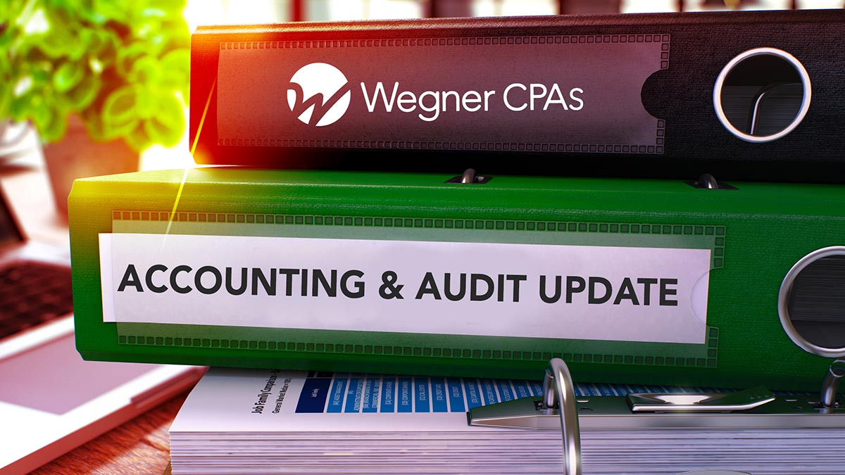 Accounting & Audit Update 2021 | Wegner CPAs